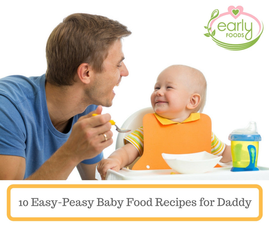 10 Easy-Peasy Baby Food Recipes For Dads to Cook | Early Foods – Early ...